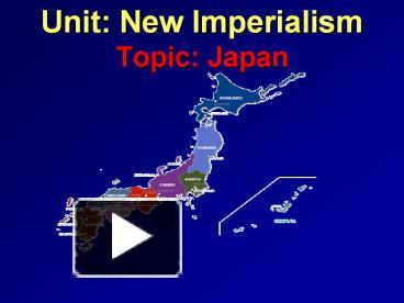 Unit: New Imperialism Topic: Japan presentation | free to download