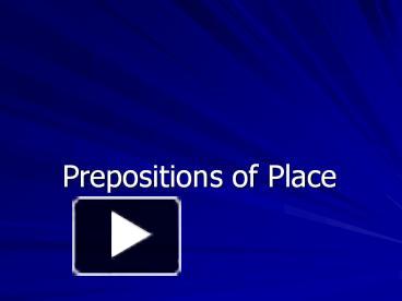 PPT – Prepositions of Place PowerPoint presentation | free to download ...