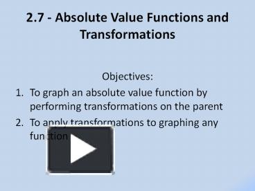 2.7 - Absolute Value Functions and Transformations presentation | free to download
