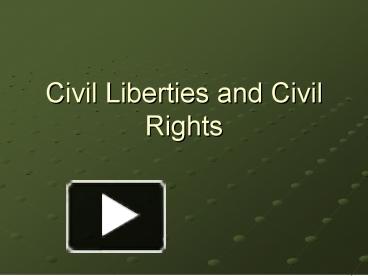 PPT – Civil Liberties and Civil Rights PowerPoint presentation | free ...
