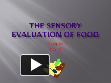 The Sensory Evaluation of Food presentation | free to view