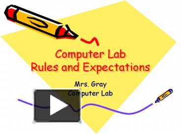 Computer Lab Rules and Expectations presentation | free to view