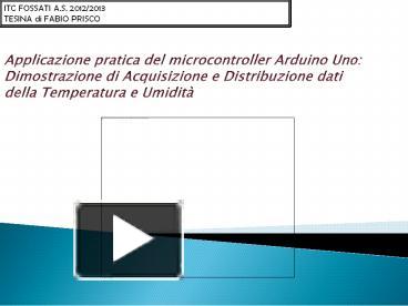 Dimostrazione di Acquisizione e Distribuzione dati della Temperatura tramite Arduino Uno ...