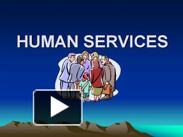 HUMAN SERVICES presentation | free to view
