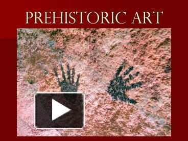 PPT – Prehistoric Art PowerPoint presentation | free to download - id ...