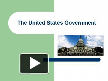 The United States Government presentation | free to view