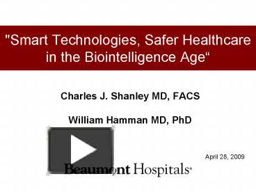PPT – "Smart Technologies, Safer Healthcare in the Biointelligence Age PowerPoint presentation ...