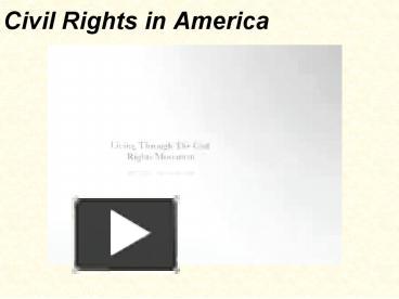 PPT – Civil Rights in America PowerPoint presentation | free to view ...