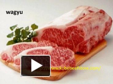 PPT – wagyu japanese cattle kobe beef PowerPoint presentation | free to download - id: 7a6578-OTdiN