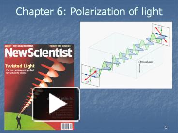 Chapter 6: Polarization of light presentation | free to view