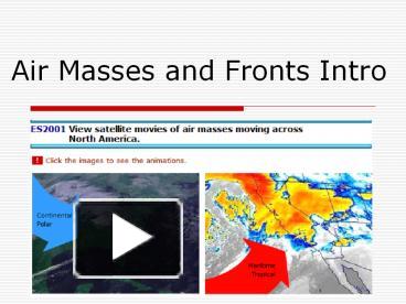 PPT – Air Masses and Fronts Intro PowerPoint presentation | free to ...