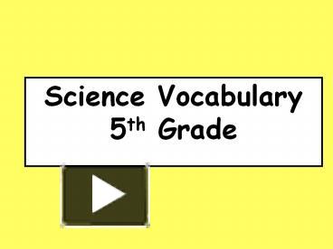 Science Vocabulary 5th Grade presentation | free to view