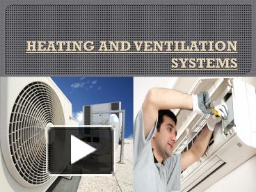 PPT – HEATING AND VENTILATION SYSTEMS PowerPoint presentation | free to ...