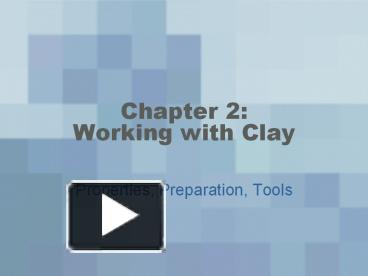 Chapter 2: Working with Clay presentation | free to download