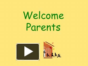 Welcome Parents presentation | free to view