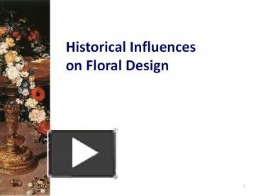 PPT – Historical Influences on Floral Design PowerPoint presentation ...