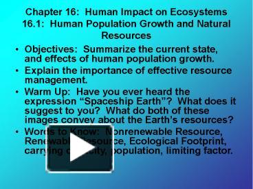 Chapter 16: Human Impact on Ecosystems 16.1: Human Population Growth ...