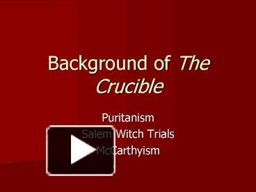 Background of The Crucible presentation | free to view
