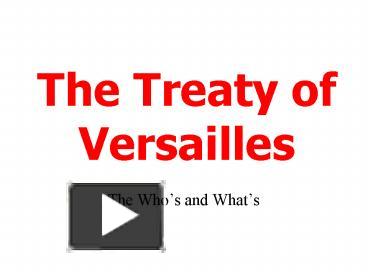PPT – The Treaty of Versailles PowerPoint presentation | free to ...