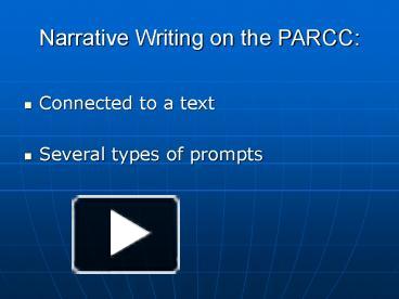 PPT – Narrative Writing on the PARCC: PowerPoint presentation | free to ...