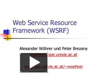 PPT – Web Service Resource Framework (WSRF) PowerPoint presentation | free to download - id ...