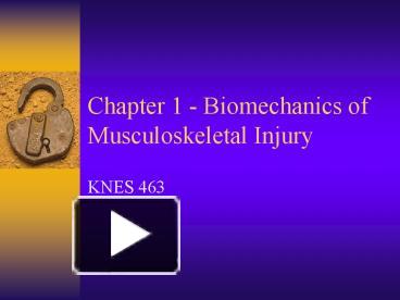 Chapter 1 - Biomechanics of Musculoskeletal Injury presentation | free ...