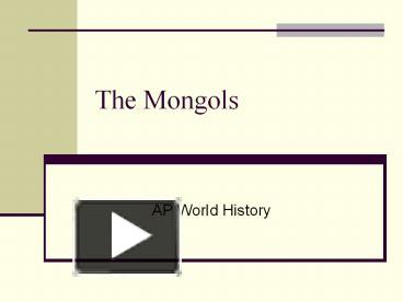 The Mongols presentation | free to view