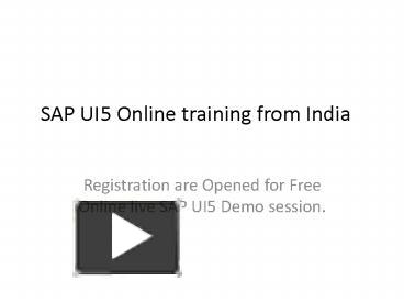 SAP UI5 Online training from India presentation | free to download