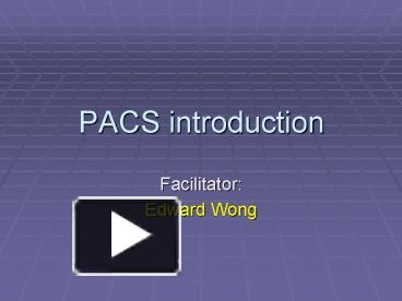 PACS introduction presentation | free to view