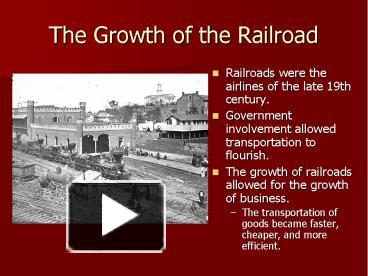 The Growth of the Railroad presentation | free to view