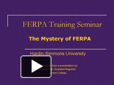 FERPA Training Seminar presentation | free to view