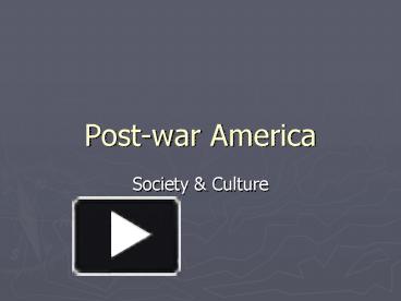 Postwar America presentation | free to view