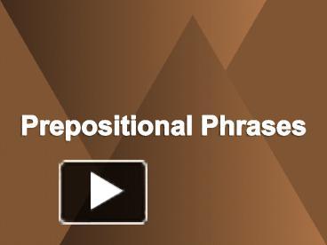 PPT – Prepositional Phrases PowerPoint presentation | free to download ...