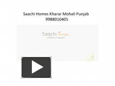 Saachi Homes Kharar, Mohali presentation | free to download