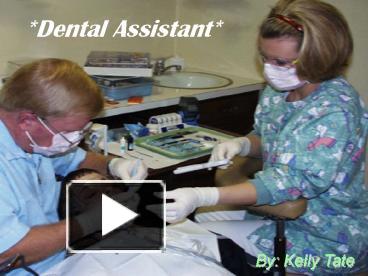 Dental Assistant presentation | free to view
