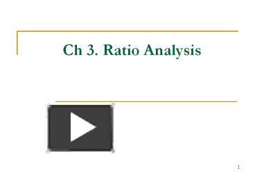 PPT – Ch 3. Ratio Analysis PowerPoint presentation | free to view - id ...