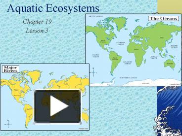 PPT – Aquatic Ecosystems PowerPoint presentation | free to view - id ...