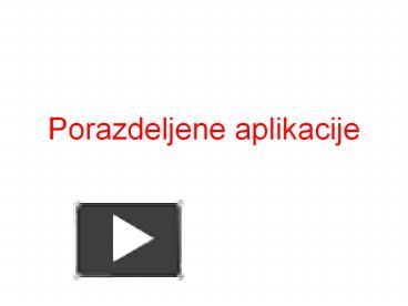 Porazdeljene aplikacije presentation | free to download