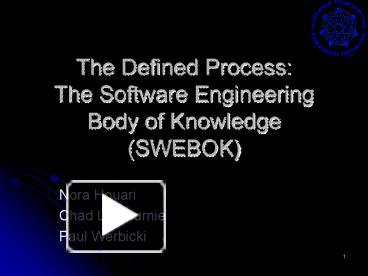 PPT – The Defined Process: The Software Engineering Body of Knowledge SWEBOK PowerPoint ...