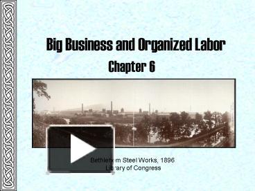 PPT – Big Business and Organized Labor PowerPoint presentation | free ...