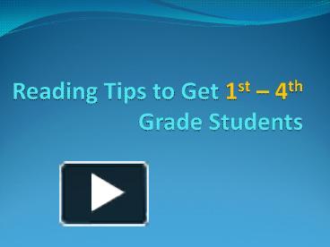 PPT – Reading Tips for 1st to 4th Grade Students PowerPoint ...