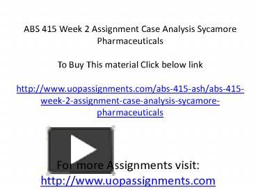 PPT – ABS 415 Week 2 Assignment Case Analysis Sycamore Pharmaceuticals PowerPoint presentation ...