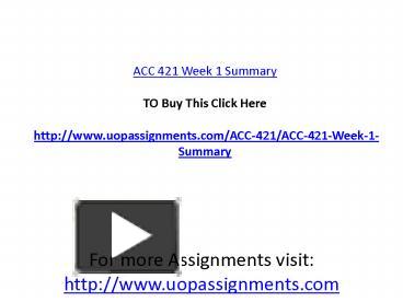 ACC 421 Week 1 Summary presentation | free to download