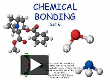 CHEMICAL BONDING Set 6 presentation | free to view