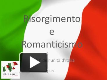 Risorgimento e Romanticismo presentation | free to view