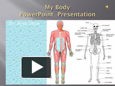 My Body PowerPoint Presentation presentation | free to download