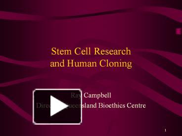 PPT – Stem Cell Research and Human Cloning PowerPoint presentation ...