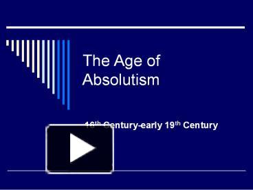 The Age of Absolutism presentation | free to view