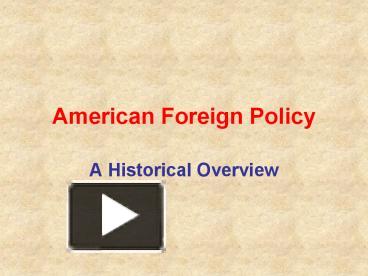 American Foreign Policy presentation | free to view