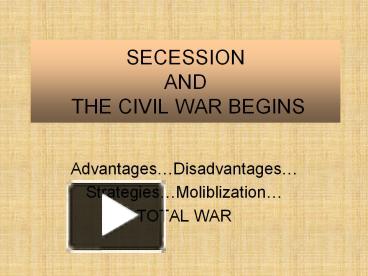 PPT – SECESSION AND THE CIVIL WAR BEGINS PowerPoint presentation | free ...
